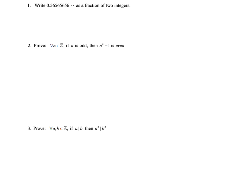 Solved 1. Write 0.56565656... as a fraction of two integers. | Chegg.com