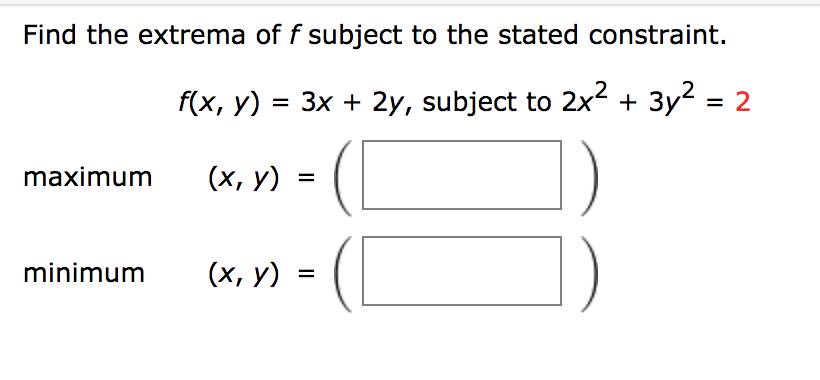 Solved Find the extrema of f subject to the stated | Chegg.com