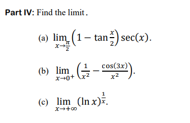 Solved Part IV: Find the limit. (a) lim (1 – tan) sec(x). | Chegg.com