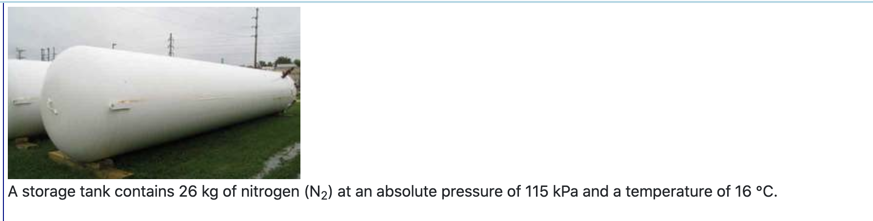 Solved A storage tank contains 26 kg of nitrogen (N2) at an | Chegg.com