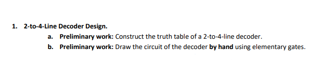 Solved 1. 2-to-4-Line Decoder Design.a. ﻿Preliminary work: | Chegg.com