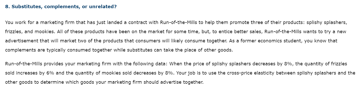 Solved 8. Substitutes, complements, or unrelated? You work | Chegg.com