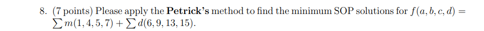 Solved 8. (7 points) Please apply the Petrick's method to | Chegg.com