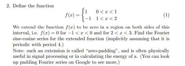 Solved 2. Define the function 1 0 | Chegg.com