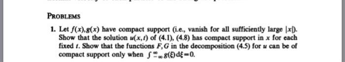 PROBLEMS 1. Let f(x),g(x) have compact support (i.e, | Chegg.com