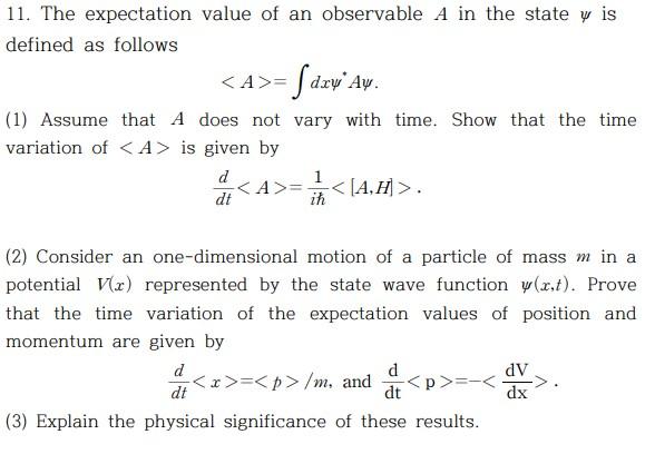 Solved 11. The expectation value of an observable A in the | Chegg.com