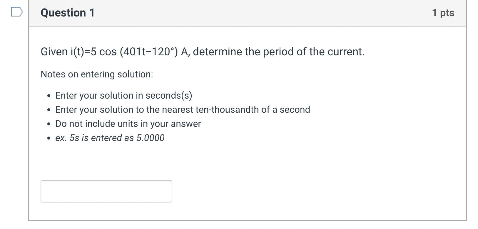 Solved Given i(t)=5cos(401t−120∘)A, determine the period of | Chegg.com