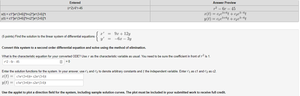 Solved Entered (r^2)-6*r-45 Answer Preview 72 6r - 45 x(t) = | Chegg.com