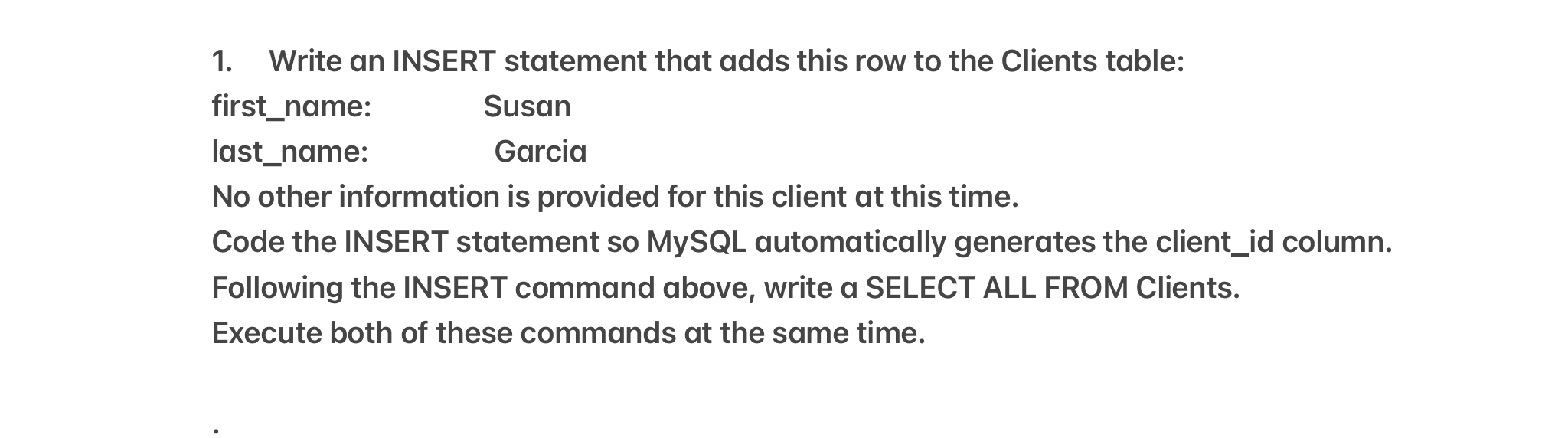 Solved Write an INSERT statement that adds this row to the | Chegg.com