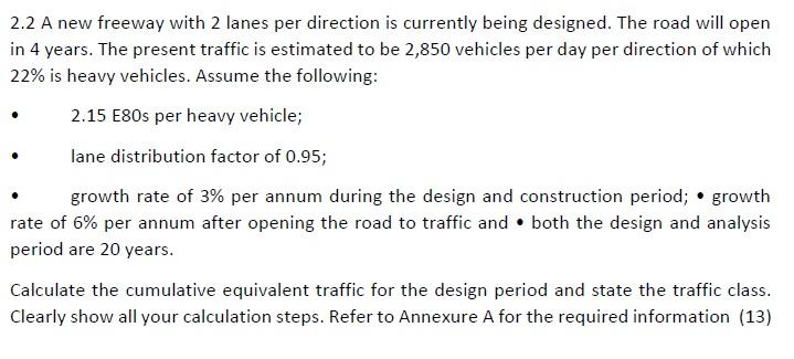 Solved 2.2 A new freeway with 2 lanes per direction is | Chegg.com