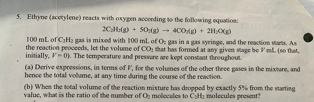 Solved 5. Ethyne (acetylene) reacts with oxygen according to | Chegg.com