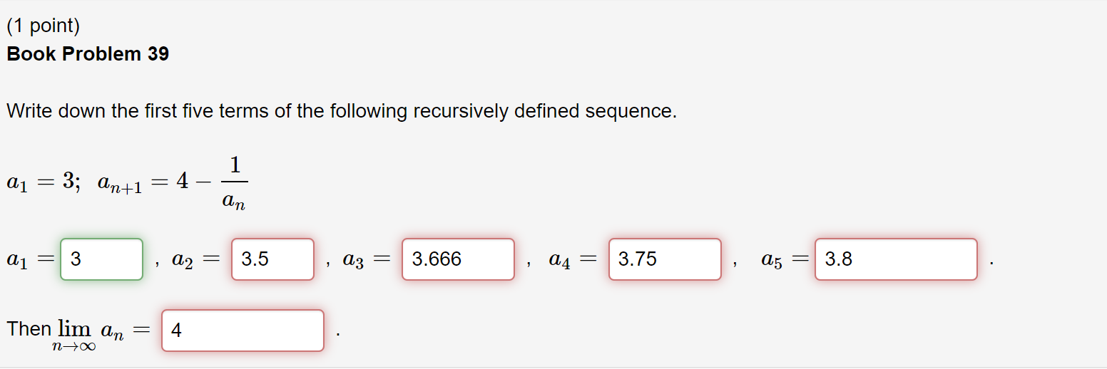 Solved (1 point) Book Problem 39 Write down the first five | Chegg.com