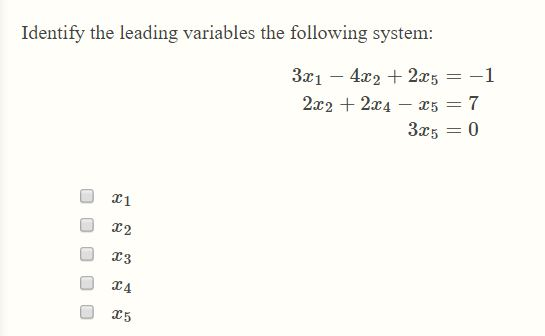 Solved Identify the leading variables the following system: | Chegg.com