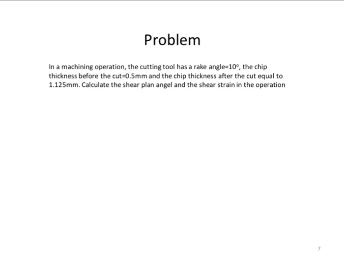 Solved In a machining operation, the cutting tool has a rake | Chegg.com