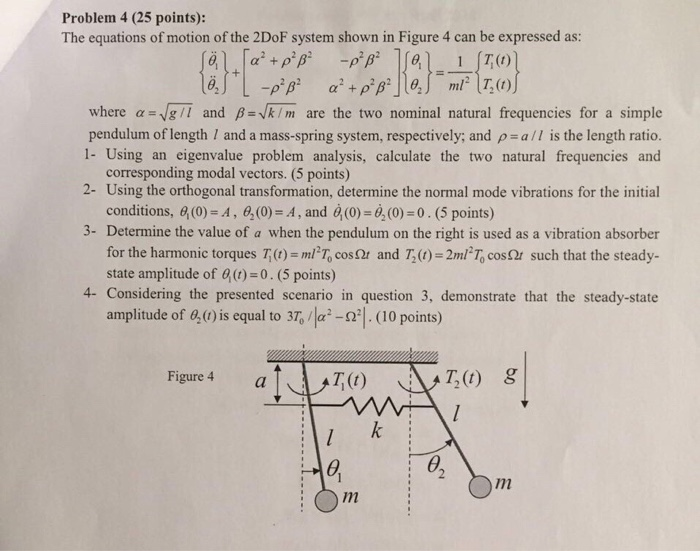 Solved Problem 4 (25 points): The equations of motion of the | Chegg.com