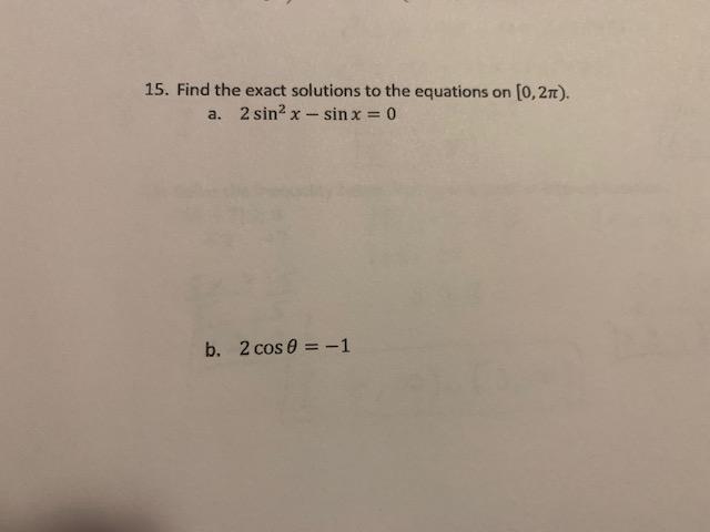 Solved 15. Find the exact solutions to the equations on | Chegg.com
