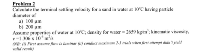 Solved Problem 2 Calculate the terminal settling velocity | Chegg.com