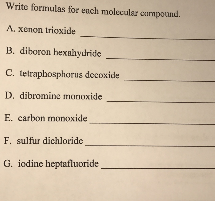 Solved Write formulas for each molecular compound A. xenon | Chegg.com