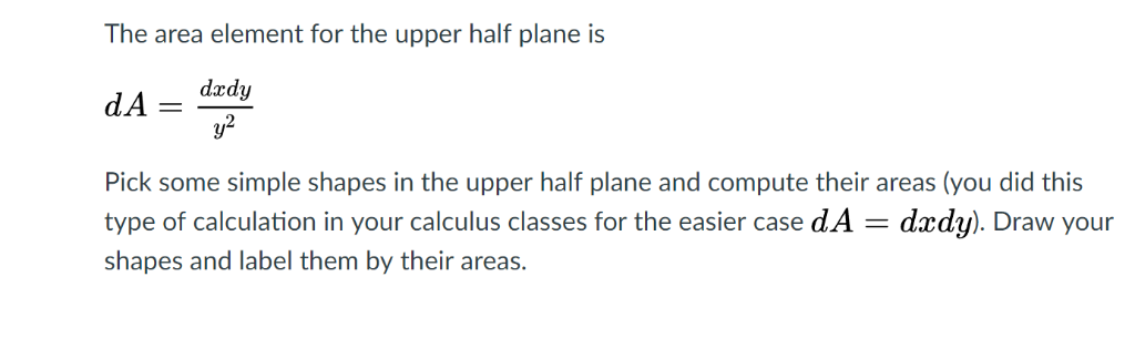 Solved The area element for the upper half plane is dA- dzdy | Chegg.com