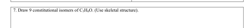 Solved 7. Draw 9 constitutional isomers of C3H6O. (Use | Chegg.com