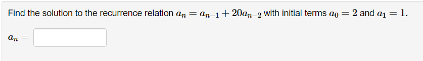 Solved Find the solution to the recurrence relation | Chegg.com