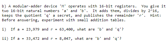 Solved b) A modular-adder device 'M' operates with 16-bit | Chegg.com