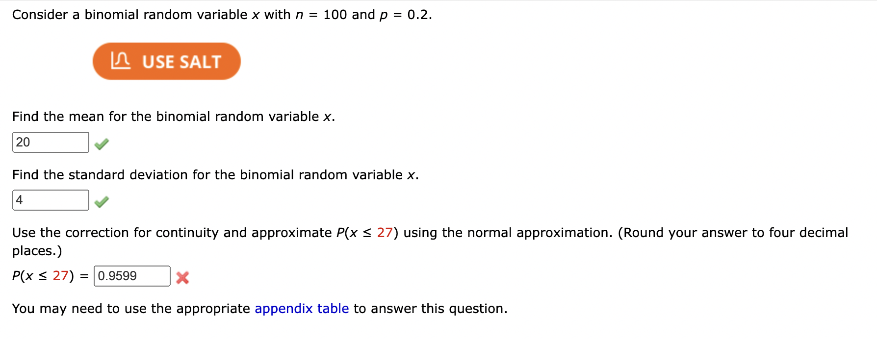Solved Consider a binomial random variable x with n=100 and | Chegg.com