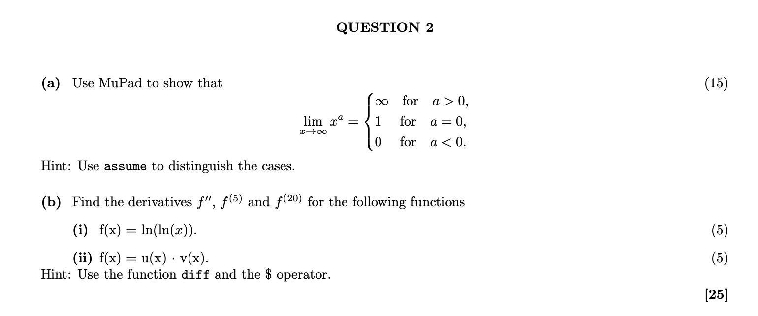 QUESTION 2 (a) Use MuPad to show that (15) lim ra 1 | Chegg.com