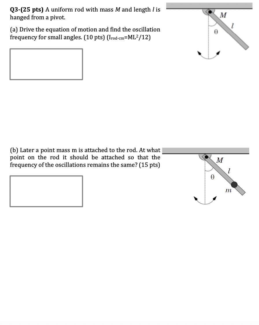 Solved Q3-(25 pts) A uniform rod with mass M and length l is | Chegg.com