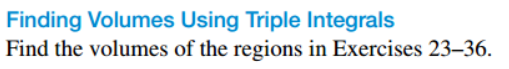 Solved Finding Volumes Using Triple Integrals Find the | Chegg.com