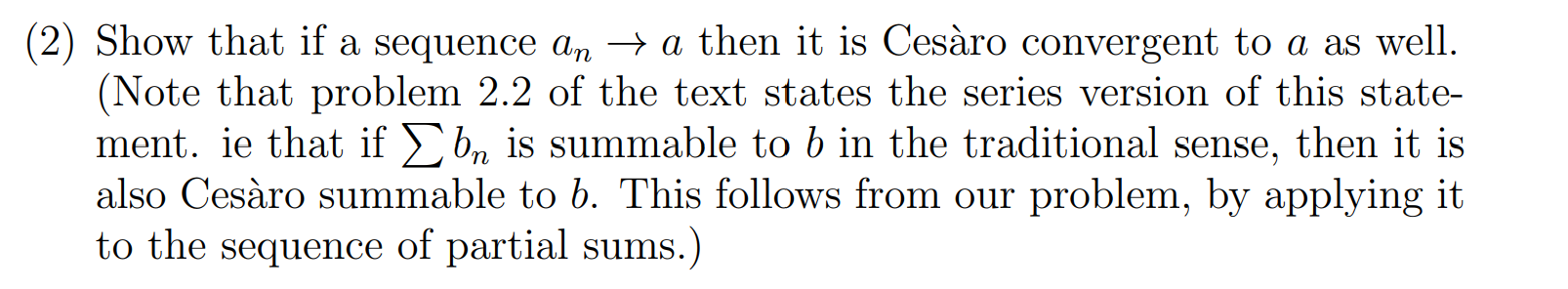 Solved (2) Show that if a sequence an + a then it is Cesàro | Chegg.com