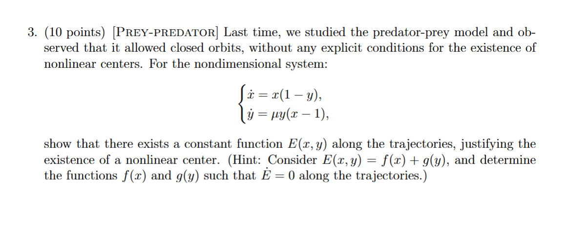 Solved (10 ﻿points) [Prey-Predator] ﻿Last time, we ﻿studied | Chegg.com