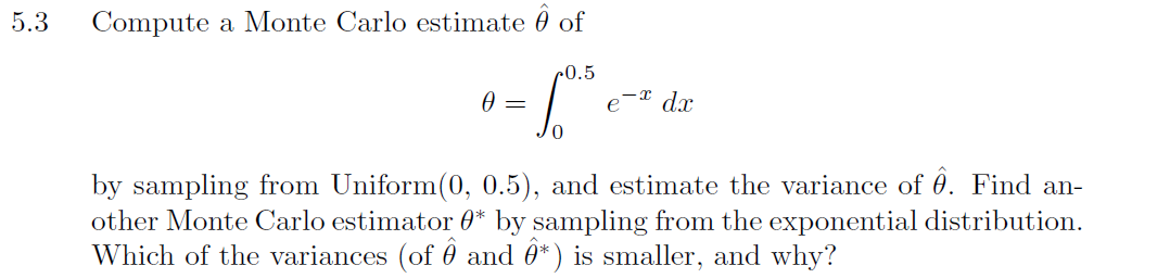 Solved 5.3 Compute a Monte Carlo estimate ô of p0.5 0 = | | Chegg.com
