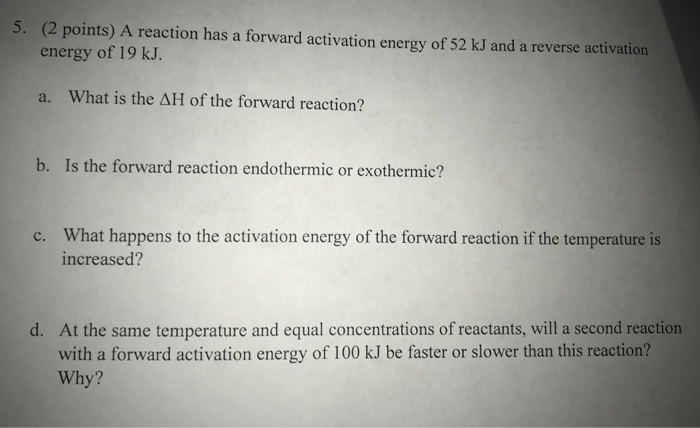 Solved (2 points) A reaction has a forward activation energy | Chegg.com