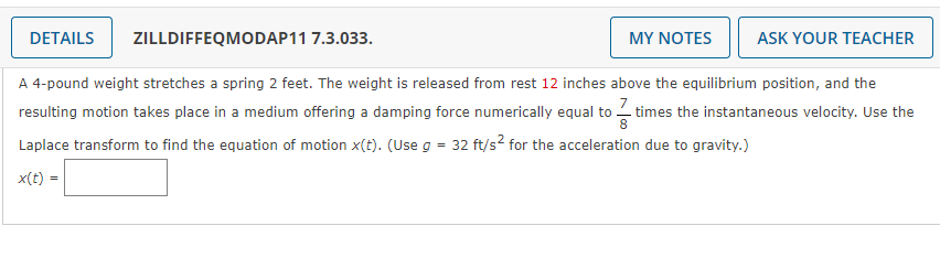 Solved A 4-pound weight stretches a spring 2 feet. The | Chegg.com