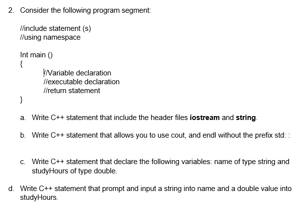 Solved 2. Consider the following program segment: l/include | Chegg.com