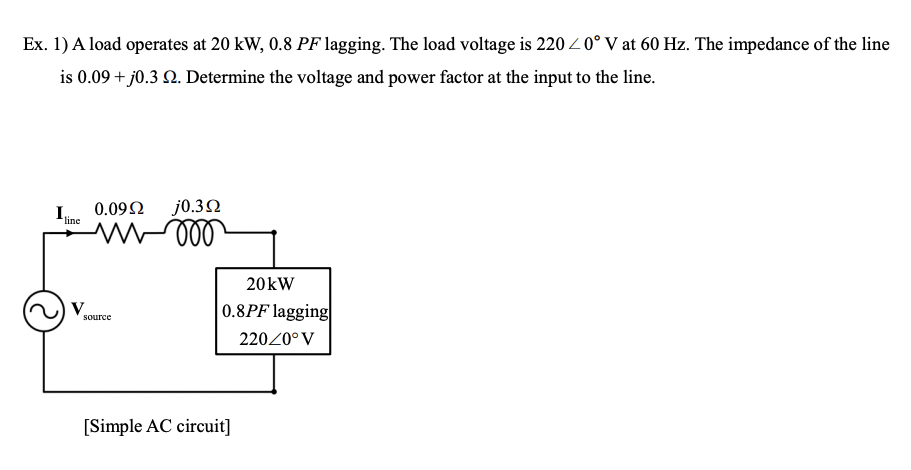 Solved Ex. 1) A load operates at 20 kW, 0.8 PF lagging. The | Chegg.com