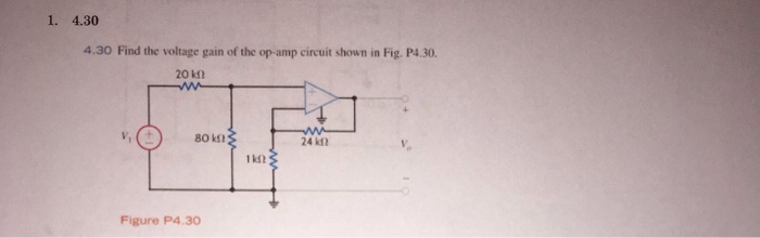 Solved Find the voltage gain of the op-amp circuit shown in | Chegg.com
