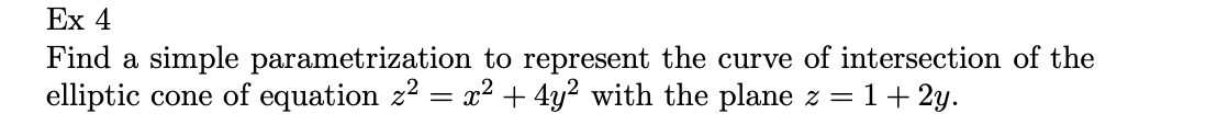 Solved Ex 4Find a simple parametrization to represent the | Chegg.com