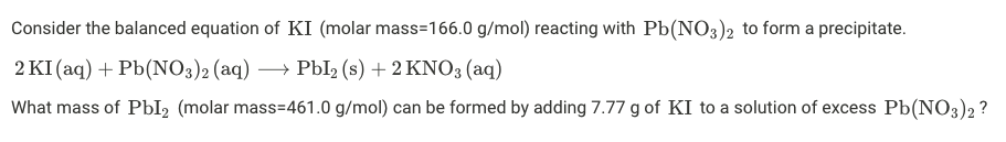 Solved Consider the balanced equation of KI (molar | Chegg.com