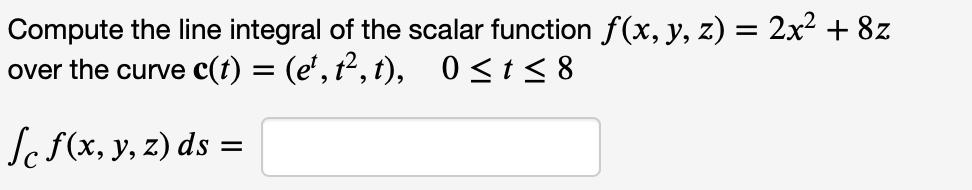 Solved Compute the line integral of the scalar function f(x, | Chegg.com