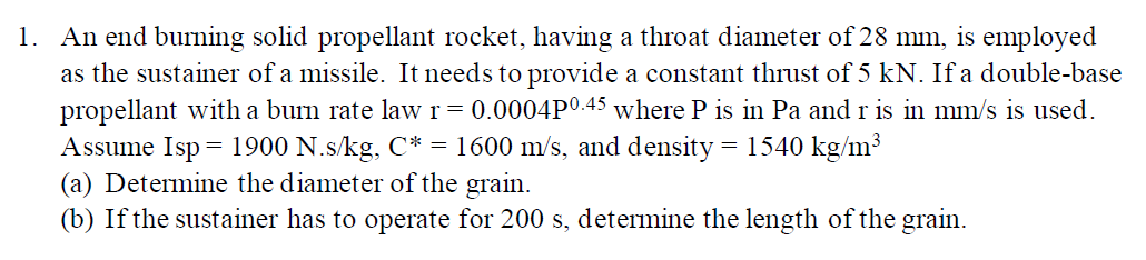 Solved 1. An end burning solid propellant rocket, having a | Chegg.com