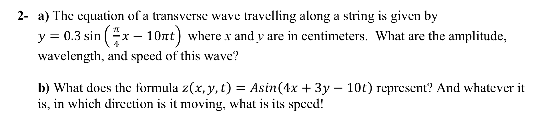 Solved 2- a) The equation of a transverse wave travelling | Chegg.com