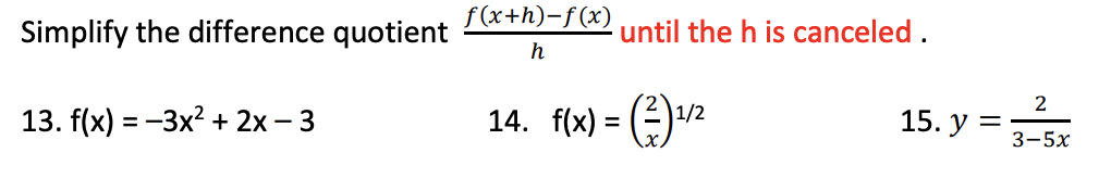 Solved Simplify the difference quotient hf(x+h)−f(x) until | Chegg.com