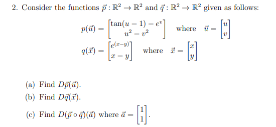 Solved 2. Consider the functions : R2 + R2 and 7: R2 + R2 | Chegg.com