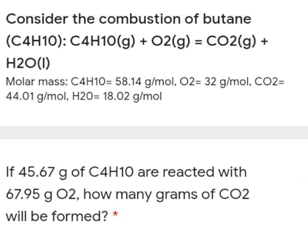 Solved Consider the combustion of butane (C4H10): C4H10(g) + | Chegg.com