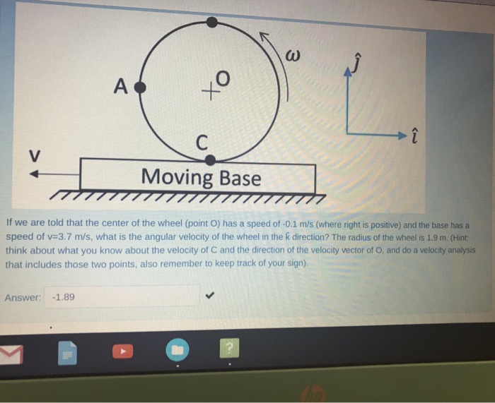 Solved Moving Base If we are told that the center of the | Chegg.com