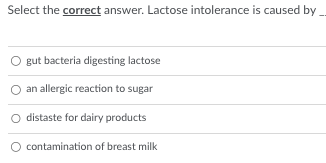 Solved Select the correct answer. Lactose intolerance is | Chegg.com