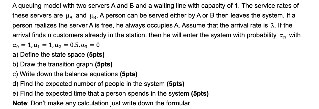 Solved = = = A queuing model with two servers A and B and a | Chegg.com