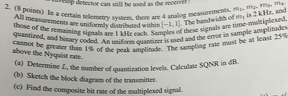 2. ( 8 points) In a certain telemetry system, there | Chegg.com